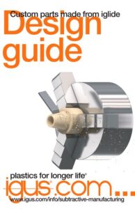 Custom Machined Parts from Plastic Design Guide | igus® Engineer's Toolbox